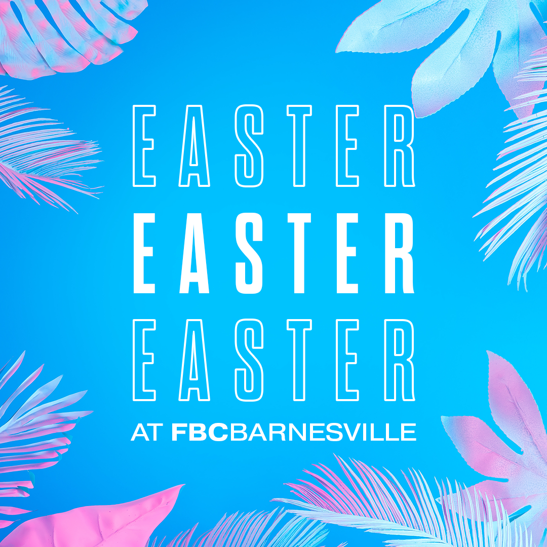 Easter - First Baptist Church Barnesville